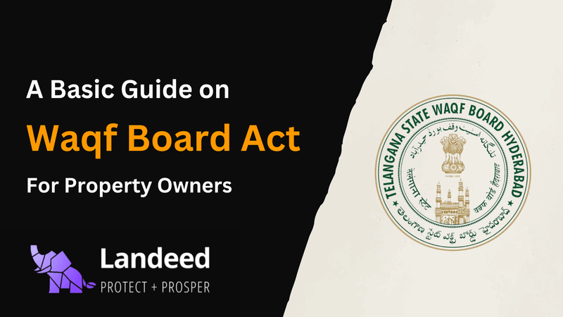 The Waqf Board Act - A Basic Guide for Property Owners | Landeed